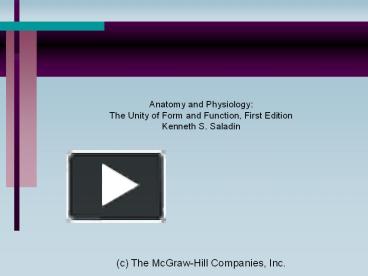 Anatomy and Physiology: The Unity of Form and Function, First Edition ...