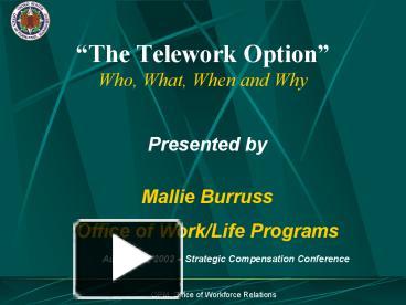 The Telework Option Who, What, When and Why presentation | free to view