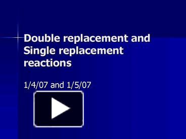Double replacement and Single replacement reactions presentation | free ...