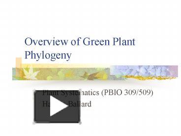 PPT – Overview of Green Plant Phylogeny PowerPoint presentation | free ...