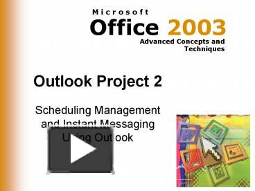 PPT – Outlook Project 2 PowerPoint presentation | free to view - id ...
