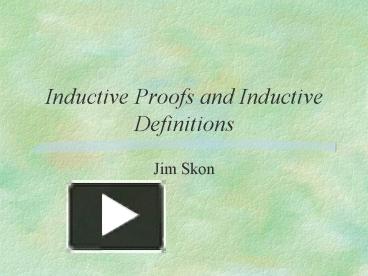PPT – Inductive Proofs and Inductive Definitions PowerPoint ...