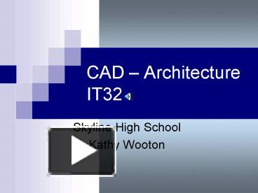 PPT – CAD Architecture IT32 PowerPoint presentation | free to view - id ...