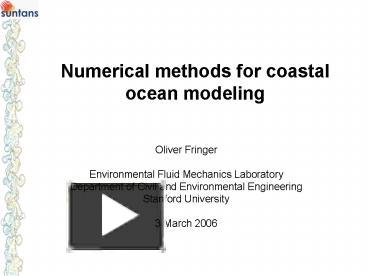 Numerical methods for coastal ocean modeling presentation | free to view