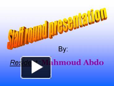Resident :Mahmoud Abdo presentation | free to view