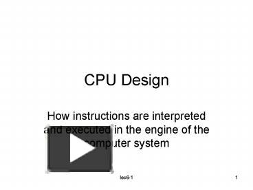 PPT – CPU Design PowerPoint presentation | free to view - id: 22af00-ZDc1Z