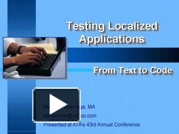 Testing Localized Applications presentation | free to view