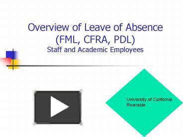 Overview of Leave of Absence FML, CFRA, PDL Staff and Academic ...