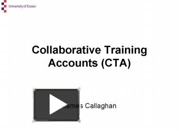 PPT – Collaborative Training Accounts CTA PowerPoint presentation ...