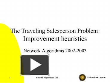 PPT – The Traveling Salesperson Problem: Improvement heuristics ...