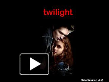twilight presentation | free to view