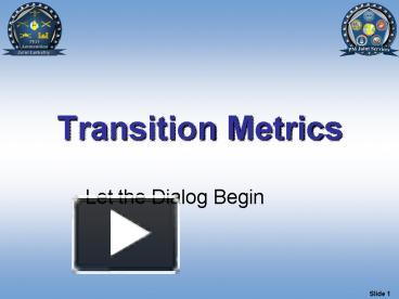 PPT – Transition Metrics PowerPoint presentation | free to view - id ...