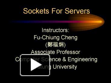 Sockets For Servers presentation | free to view