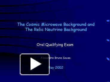 The Cosmic Microwave Background and The Relic Neutrino Background ...