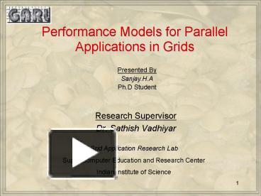 PPT – Performance Models for Parallel Applications in Grids PowerPoint ...