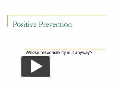 PPT – Positive Prevention PowerPoint presentation | free to view - id ...