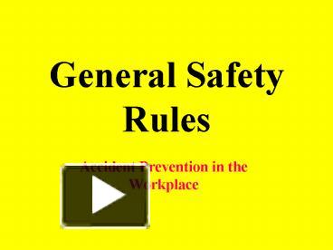 General Safety Rules presentation | free to view