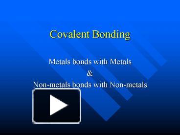PPT – Covalent Bonding PowerPoint presentation | free to view - id ...