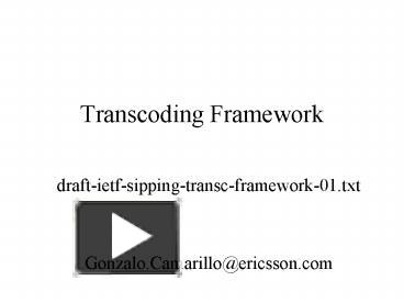 Transcoding Framework presentation | free to download
