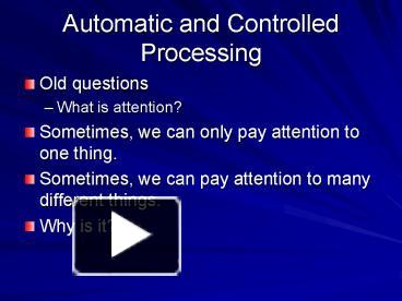 PPT – Automatic and Controlled Processing PowerPoint presentation ...