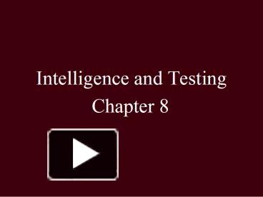 Intelligence and Testing presentation | free to view