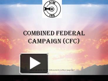 PPT – Combined federal Campaign CFC PowerPoint presentation | free to ...