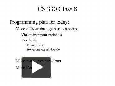PPT – CS 330 Class 8 PowerPoint presentation | free to view - id ...
