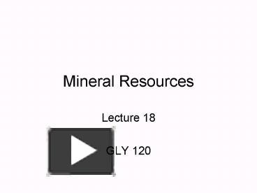 PPT – Mineral Resources PowerPoint presentation | free to view - id ...