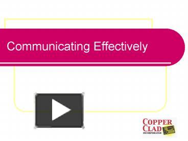 PPT – Communicating Effectively PowerPoint presentation | free to view ...