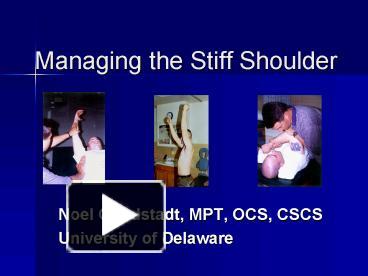 Managing the Stiff Shoulder presentation | free to view