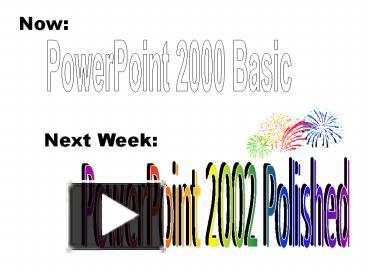 PowerPoint 2000: Introduction to the Basics presentation | free to download