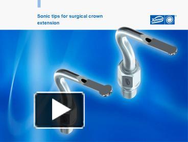 PPT – Sonic tip for minimally invasive surgical crown extension ...