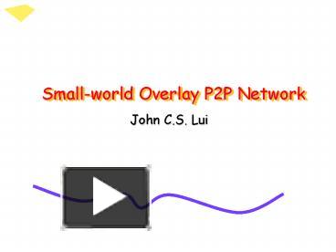 PPT – Smallworld Overlay P2P Network PowerPoint presentation | free to ...