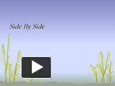 Side By Side presentation | free to view