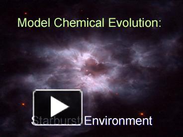 PPT – Model Chemical Evolution: PowerPoint presentation | free to ...