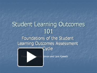 PPT – Student Learning Outcomes 101 PowerPoint presentation | free to ...