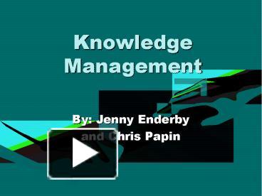 PPT – Knowledge Management PowerPoint presentation | free to download ...