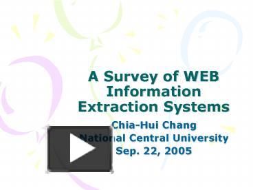 PPT – A Survey of WEB Information Extraction Systems PowerPoint ...