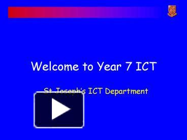 PPT – Welcome to Year 7 ICT PowerPoint presentation | free to view - id ...