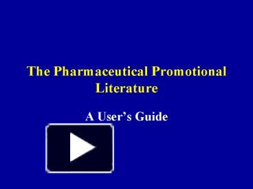 The Pharmaceutical Promotional Literature presentation | free to view