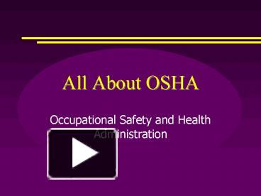 PPT – All About OSHA PowerPoint presentation | free to view - id ...