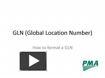 PPT – GLN Global Location Number PowerPoint presentation | free to view ...