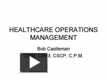 HEALTHCARE OPERATIONS MANAGEMENT presentation | free to view