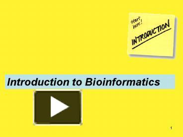 PPT – Introduction to Bioinformatics PowerPoint presentation | free to ...