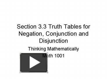 PPT – Section 3.3 Truth Tables for Negation, Conjunction and ...