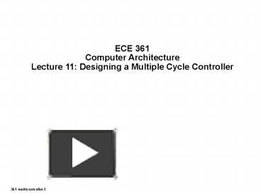 PPT – ECE 361 Computer Architecture Lecture 11: Designing a Multiple ...