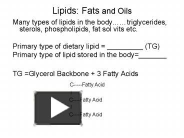 PPT – Lipids: Fats and Oils PowerPoint presentation | free to view - id ...
