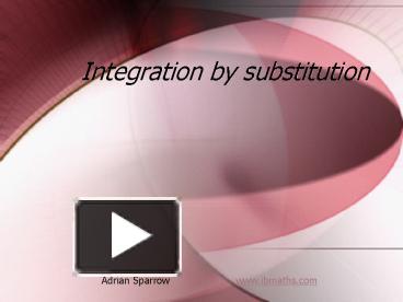 PPT – Integration by substitution PowerPoint presentation | free to ...