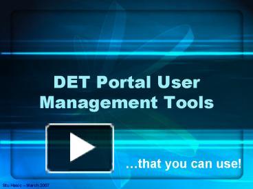 PPT – DET Portal User Management Tools PowerPoint presentation | free ...