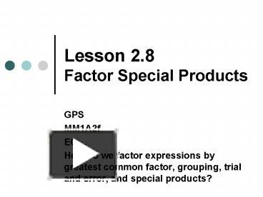 PPT – Lesson 2.8 Factor Special Products PowerPoint presentation | free ...